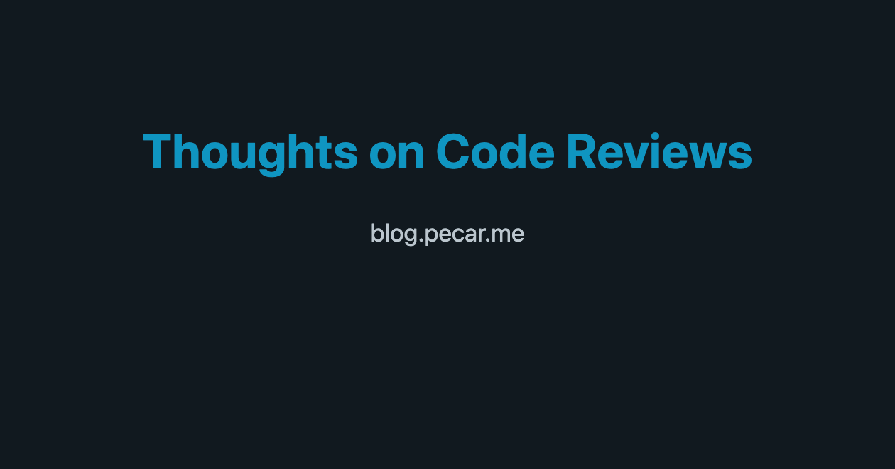 Thoughts on Code Reviews